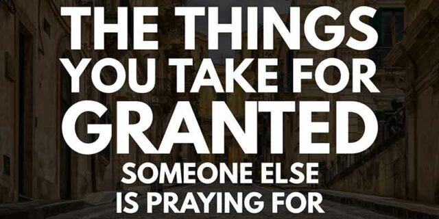 Be Careful What You Take For Granted