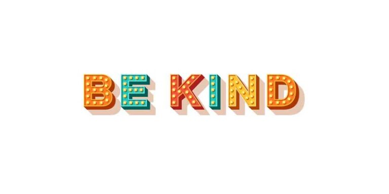 Be Kind and Considerate … It’s More Than Just a Catchy Phrase